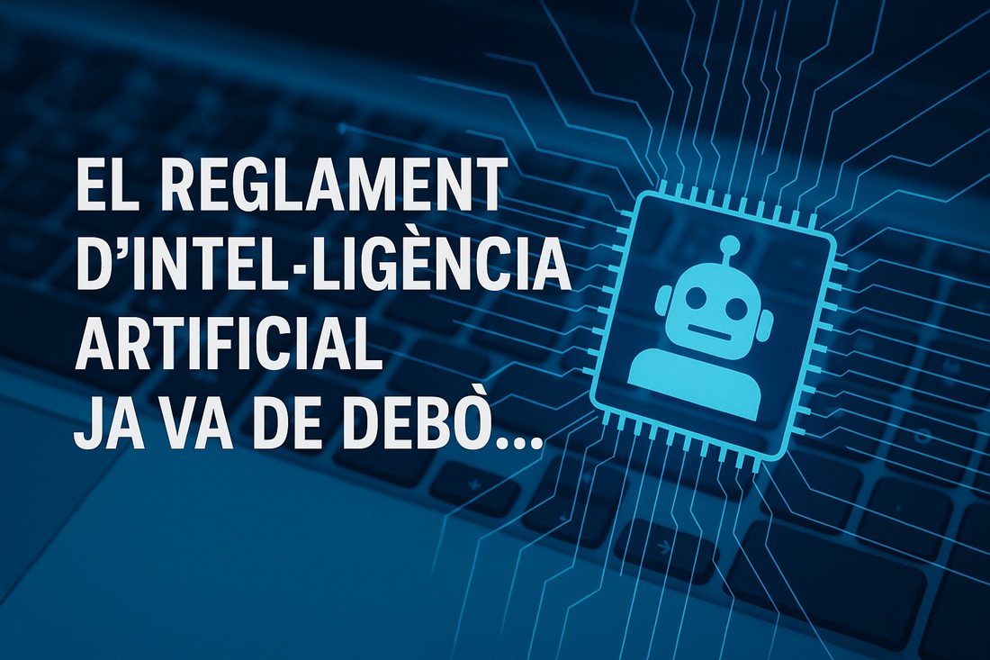 EL REGLAMENT D’INTEL·LIGÈNCIA ARTIFICIAL JA VA DE DEBÒ… | blogimpulsa